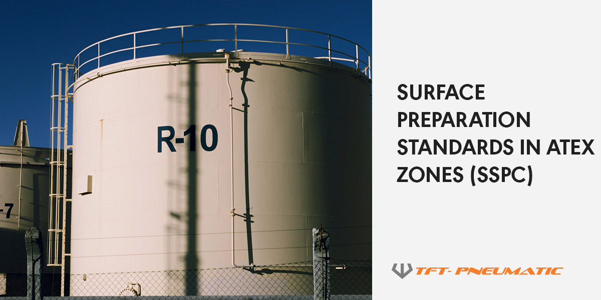 Surface Preparation Standards in ATEX Zones (SSPC) | TFT Pneumatic